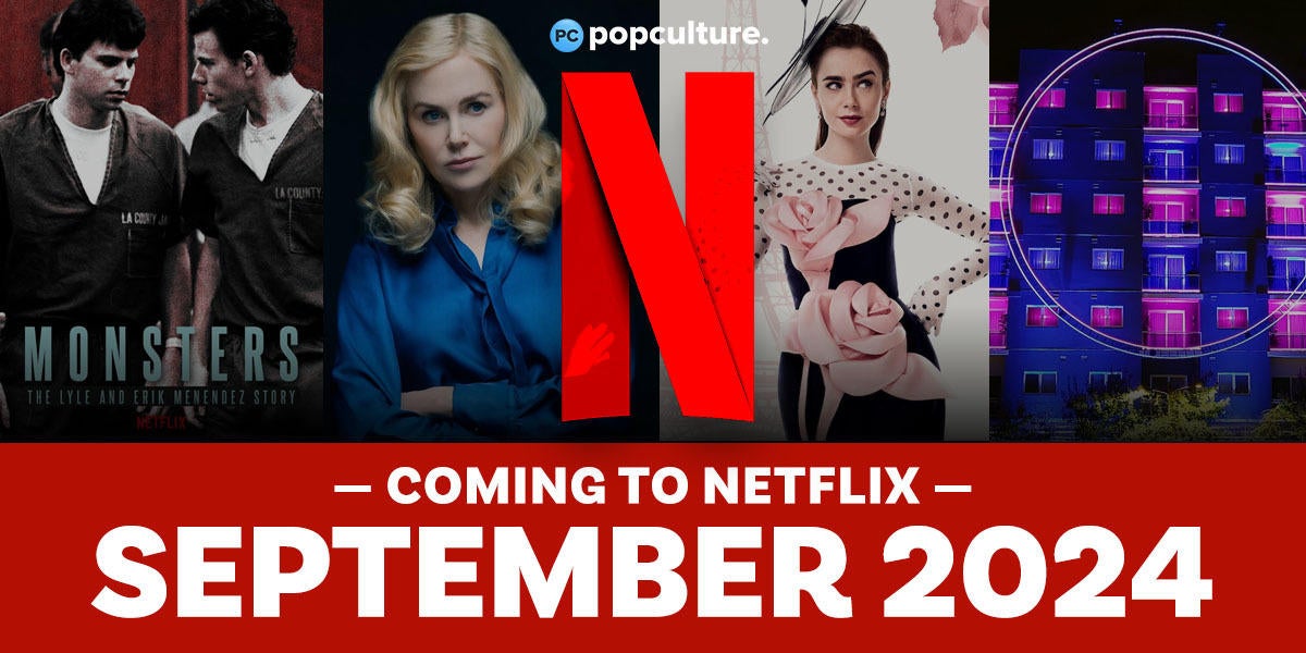 Everything Coming to Netflix in September 2024 - PopCulture.com