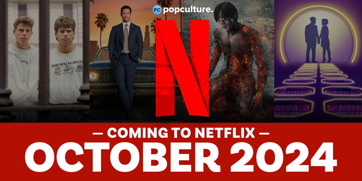 Everything Coming to Netflix in October 2024 - PopCulture.com