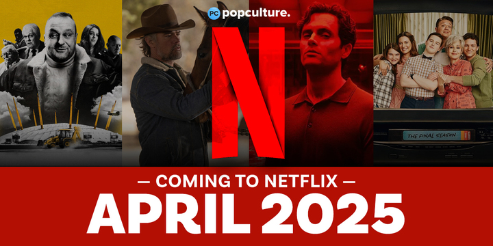 Everything Coming to Netflix in April 2025 - PopCulture.com