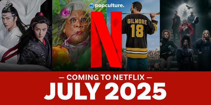 107 Movies and TV Shows Coming to Netflix in July 2025 - PopCulture.com
